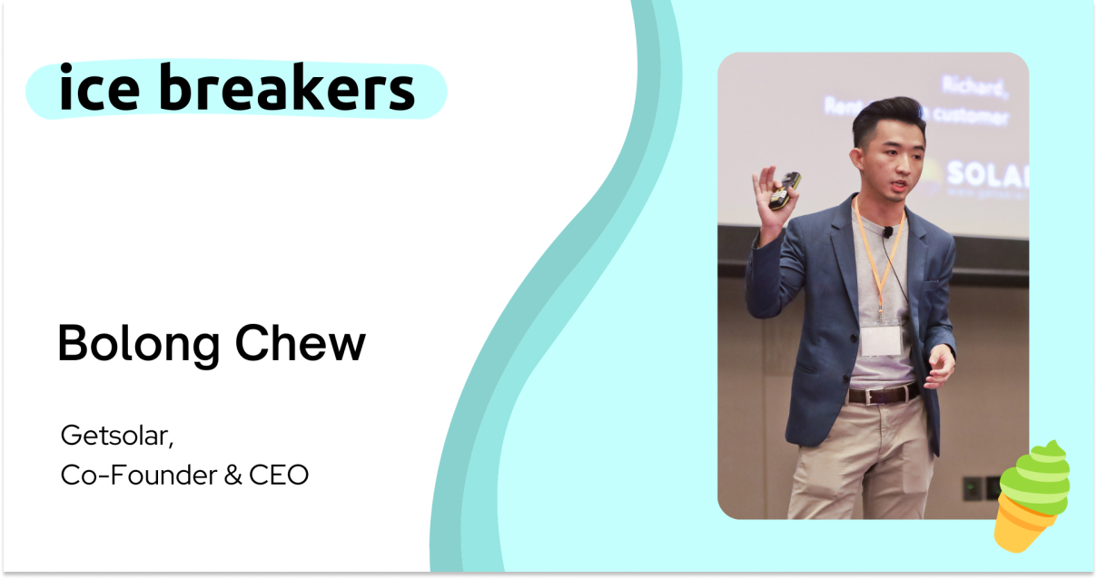 Ice Breakers with Bolong Chew